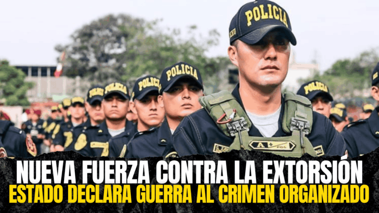 Nueva fuerza contra la extorsión: el Estado declara guerra al crimen ...